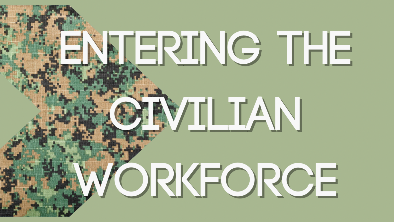 Entering the Civilian Workforce - Elevate Workforce